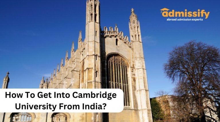 How To Get Into Cambridge University From India? (2025) | Admissify Blog