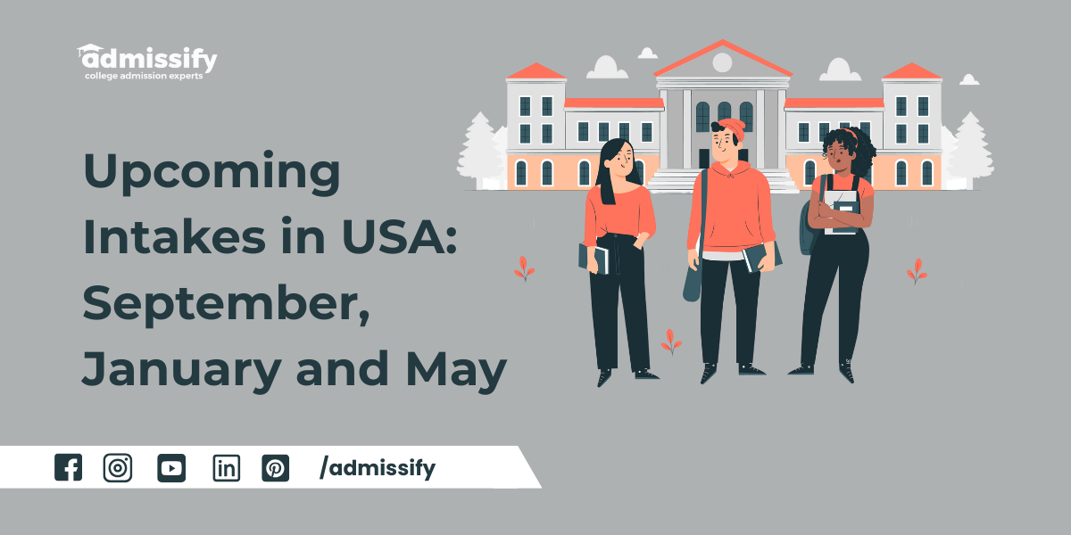 Upcoming Intakes in USA 2025-26: September, January and May | Admissify ...