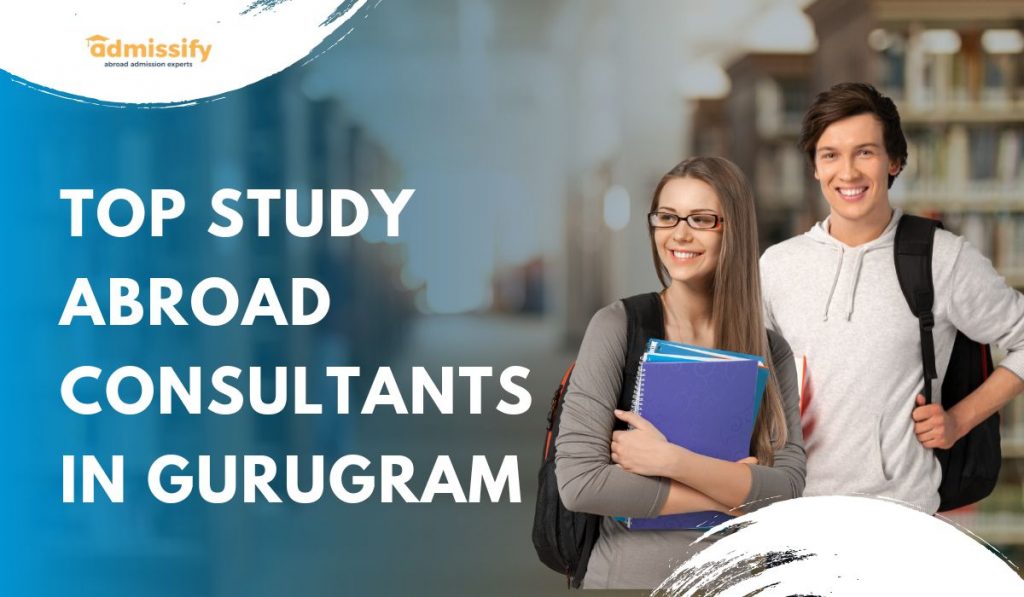 Top 7 Study Abroad Consultants In Gurugram in 2025