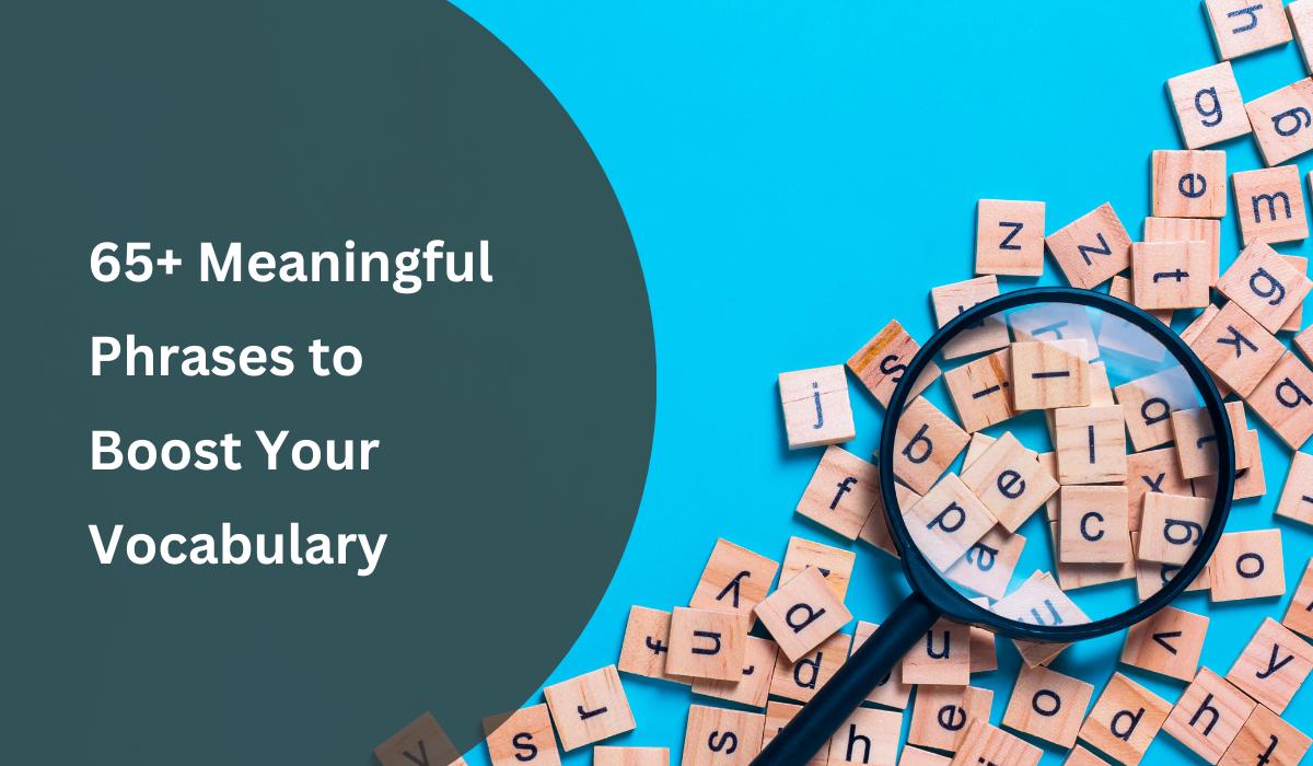 65+ Meaningful Phrases to Boost Your Vocabulary for Standardized Tests ...