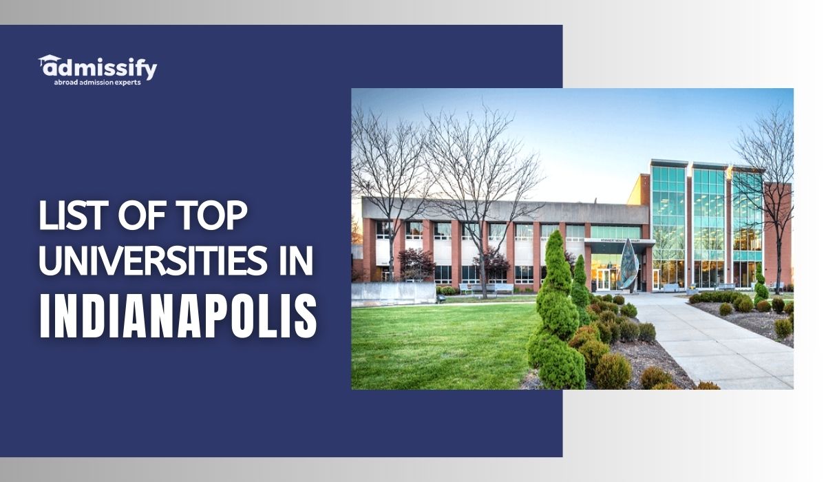List of Top Universities in Indianapolis (2025) | Admissify Blog