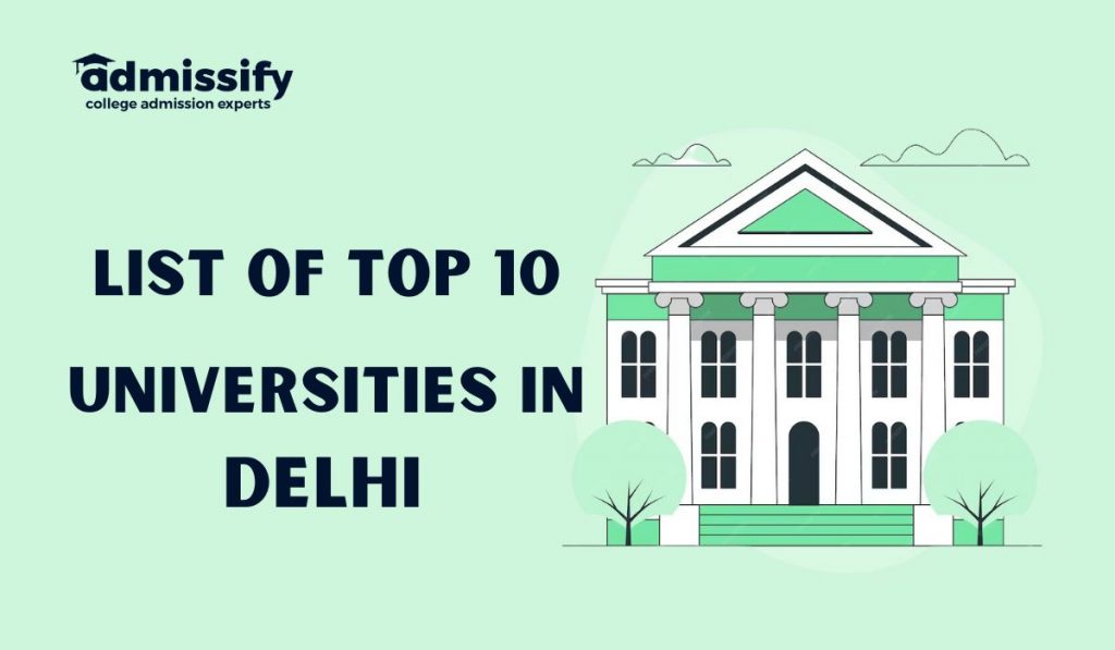 Top 10 Universities In Delhi: Ranking, Courses, Fees, & Eligibility ...