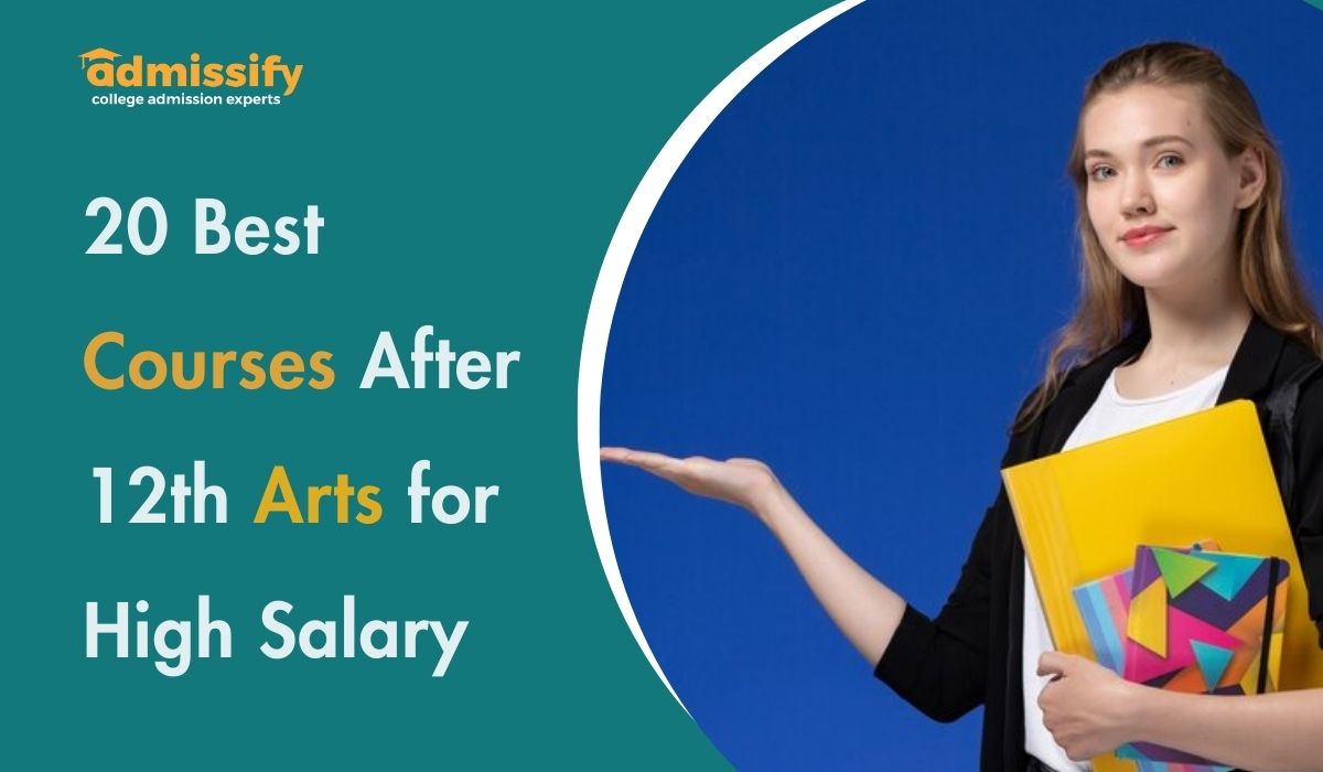 20 Best Courses After 12th Arts for High Salary(2025) | Admissify Blog