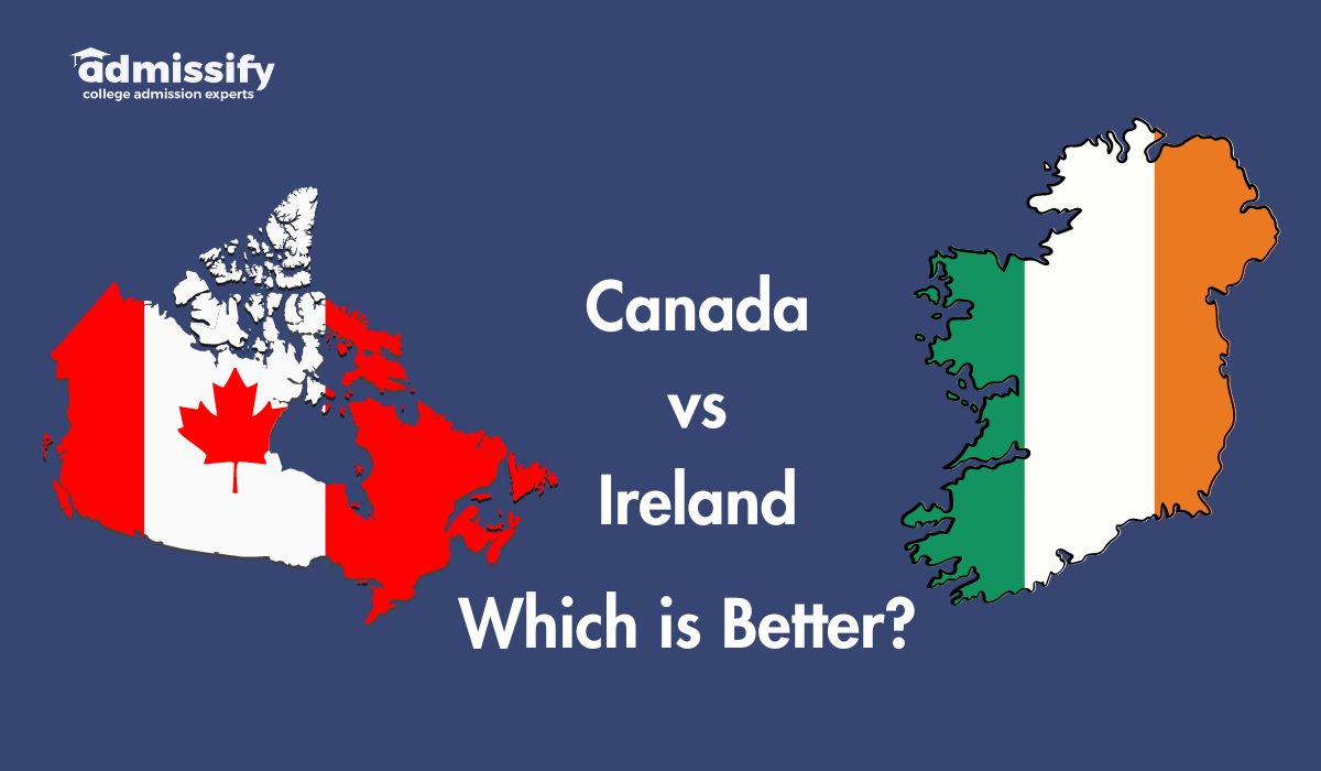 Canada vs Ireland: Which is Better For Indian Students? | Admissify Blog