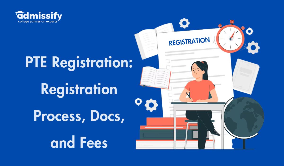 PTE Registration 2025: Registration Process, Docs, and Fees | Admissify ...