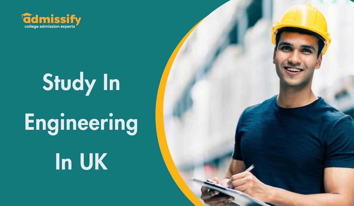 Study Engineering In UK 2025: Top Universities and Fees | Admissify Blog