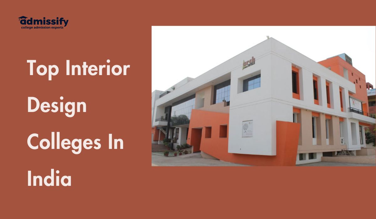 Top 10 Interior Design Colleges In India (2025) | Admissify Blog