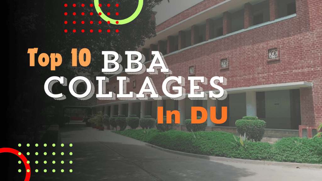Top 10 BBA Colleges in DU 2025: Admission & Fees | Admissify Blog