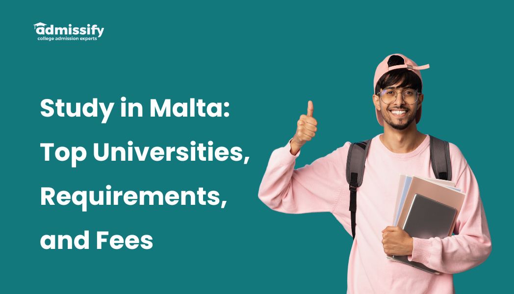 Study in Malta for Indian Students 2026: Top Universities, Requirements, and Fees | Admissify Blog