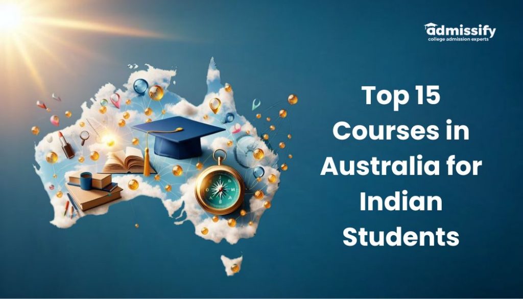 Top 15 Courses in Australia for Indian Students(2025) | Admissify Blog