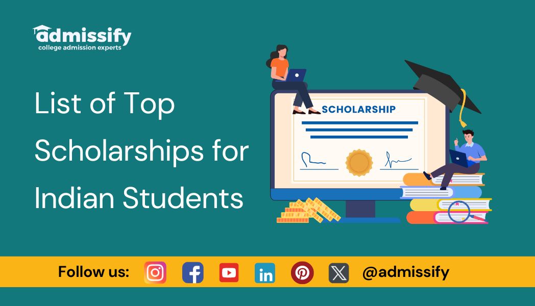 List Of Top Scholarships For Indian Students In 2026 Admissify Blog