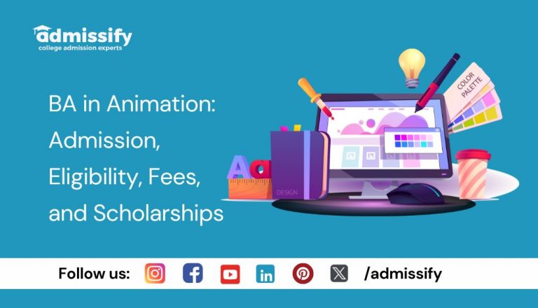BA in Animation: Admission, Eligibility, Fees, and Scholarships ...