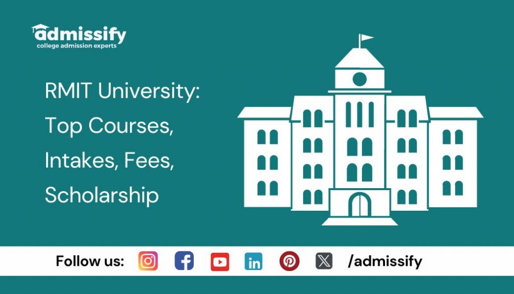RMIT University: Ranking, Courses, Fees, Scholarship | Admissify Blog
