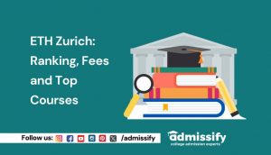 ETH Zurich: Ranking, Fees and Top Courses | Admissify Blog