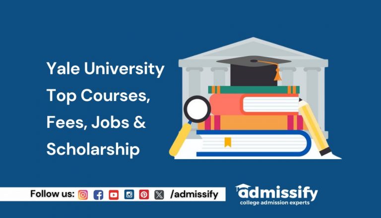 Yale University: Top Courses, Fees, Scholarship & Jobs | Admissify Blog