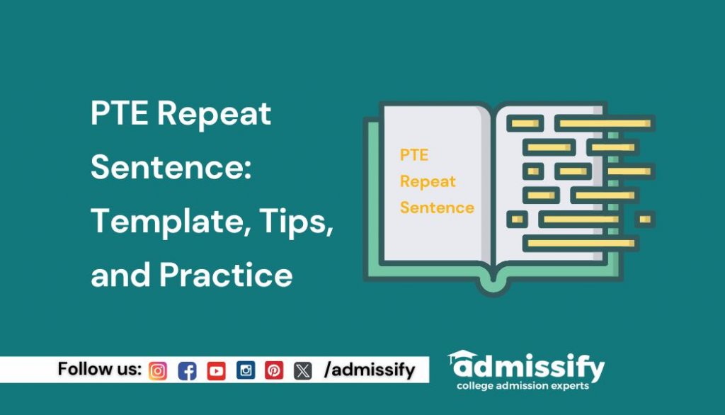 PTE Repeat Sentence: Template, Tips, and Practice | Admissify Blog
