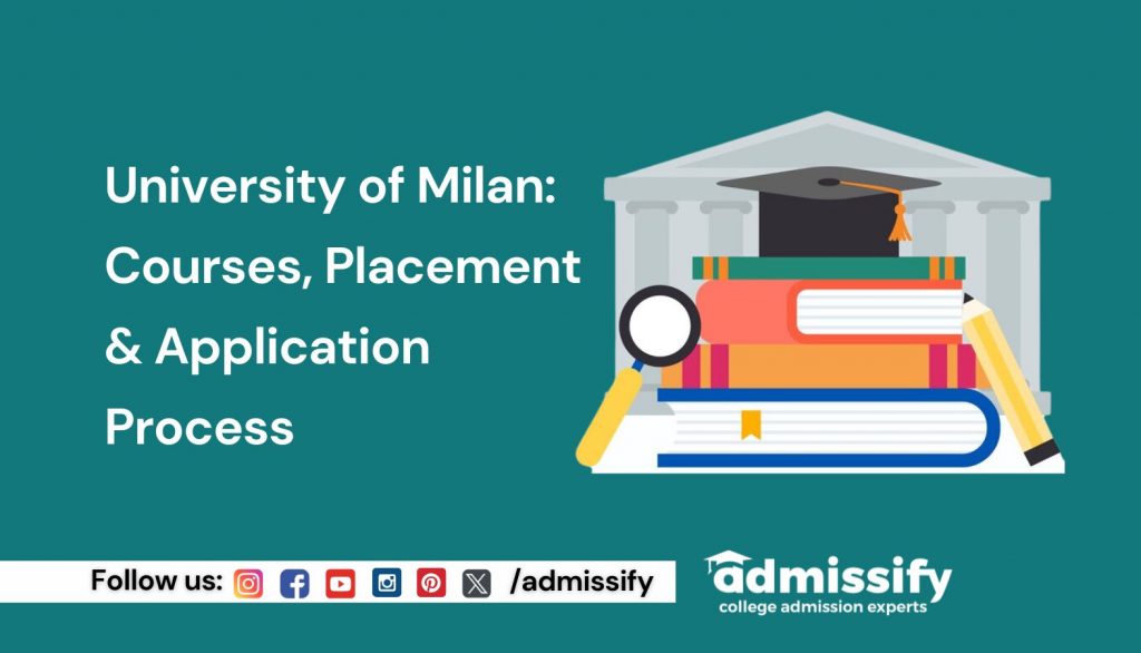 University of Milan: Courses, Placement & Application Process ...