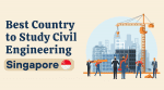 10 Best Countries to Study Civil Engineering in 2026 | Admissify Blog