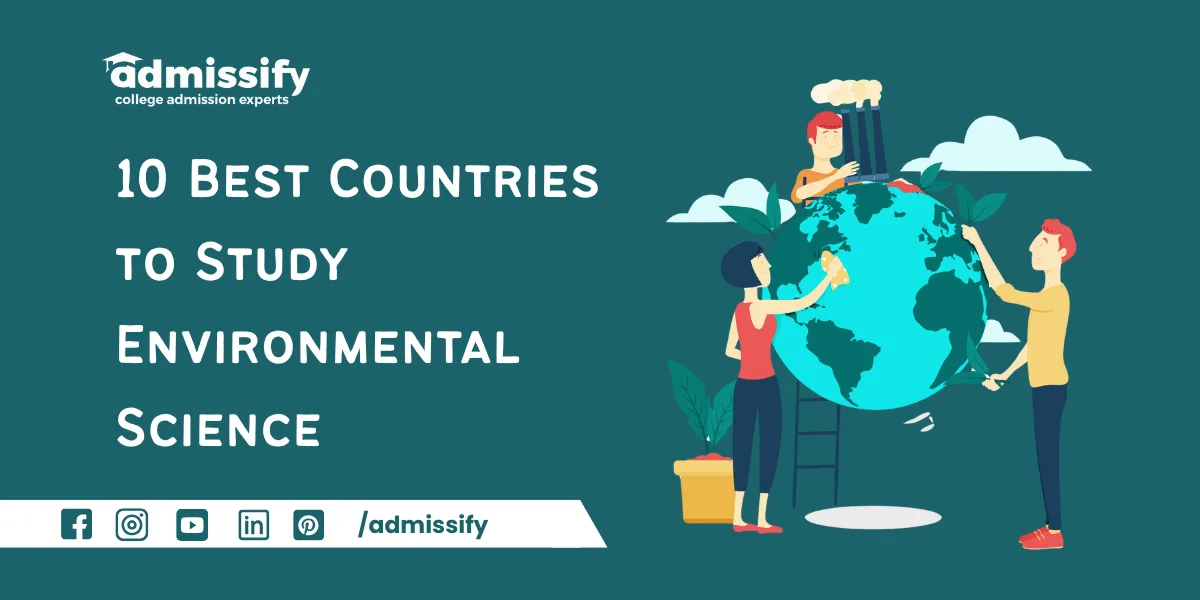 10 Best Countries to Study Environmental Science 2025 | Admissify Blog