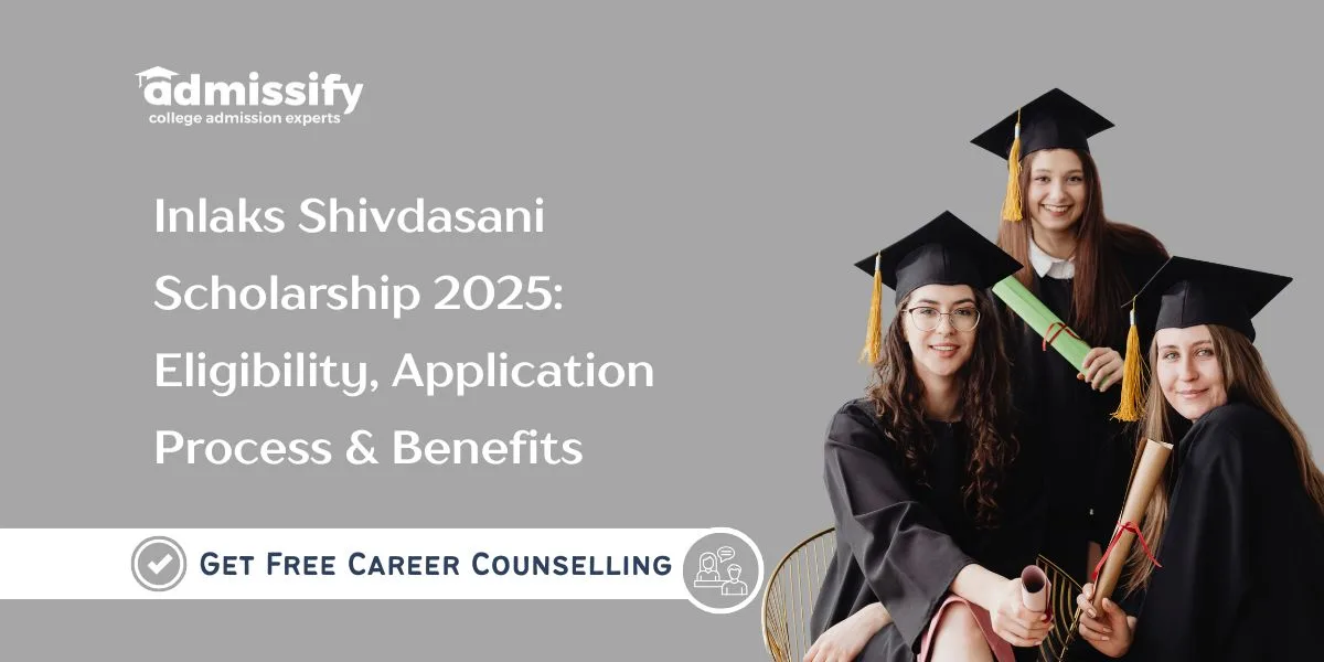 Inlaks Shivdasani Scholarship 2025 | Admissify Blog