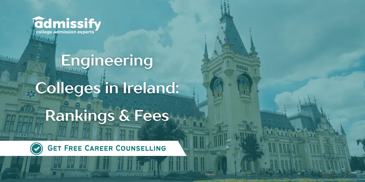 Engineering Colleges in Ireland – Rankings & Fees | Admissify Blog